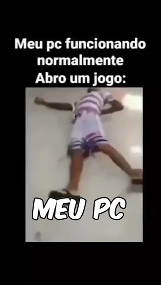 meme computador:meu funcionando normalmente abro ...| Kwai