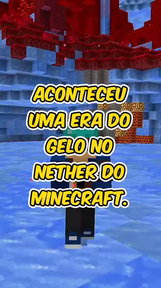 Aconteceu uma era do gelo no Nether do Minecraft # ...| Kwai