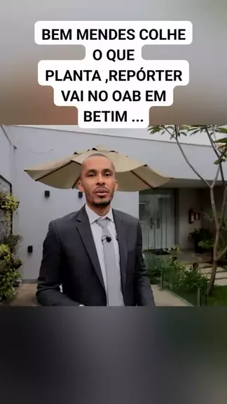 bem mendes colhe o que planta ,repórter vai no OAB ...| Kwai