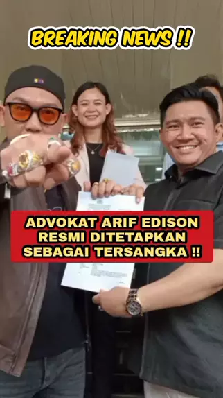 ADVOKAT ARIF EDISON RESMI DITETAPKAN SEBAGAI TERSA ...| Kwai